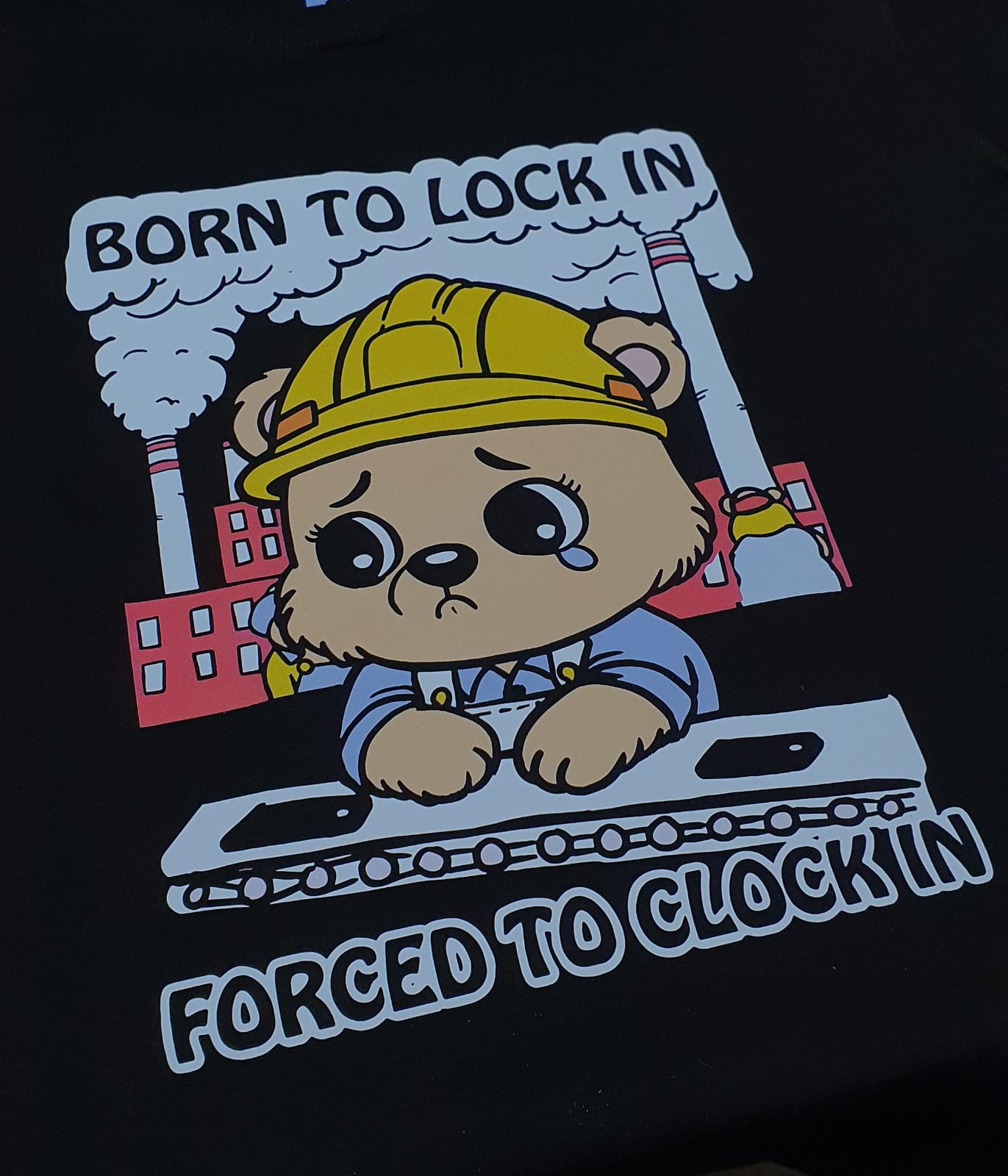 Born to lock in Forced to clock in | Remeras Basadas® | Tienda Online